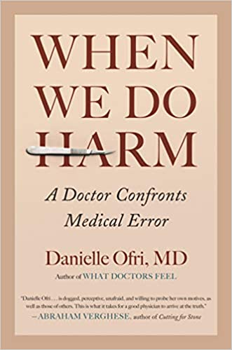 When We Do Harm: A Doctor Confronts Medical Error – Scott J. Pearson’s ...