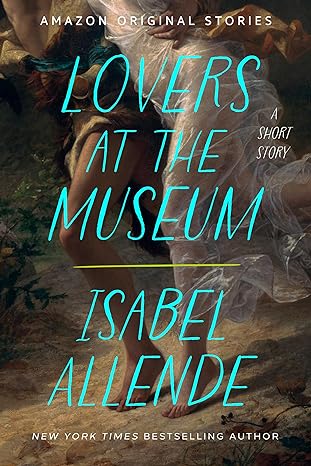 Lovers at the Museum: A Short Story – Scott J. Pearson’s Book Review
